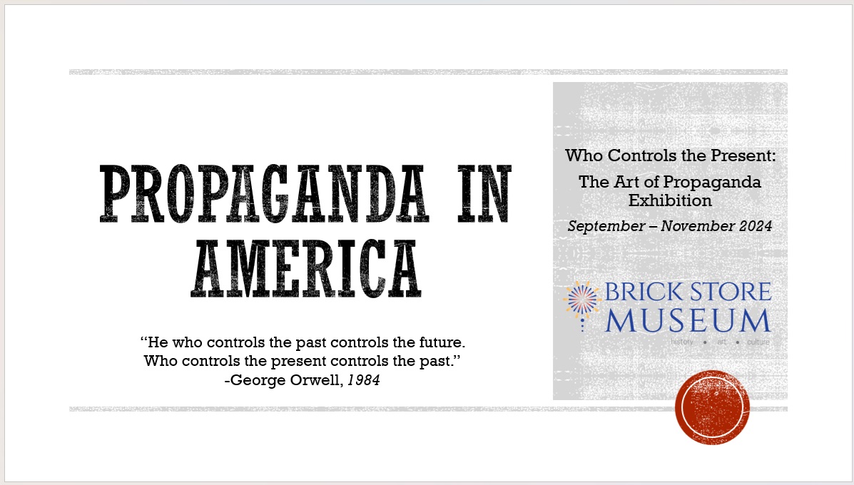 Propaganda in America: Curriculum Kit – Brick Store Museum