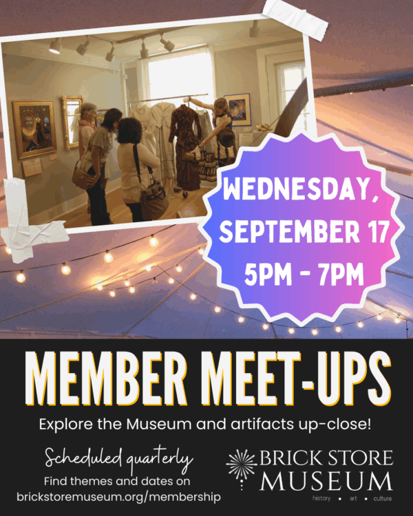 Museum Member Meet Up | September – Brick Store Museum